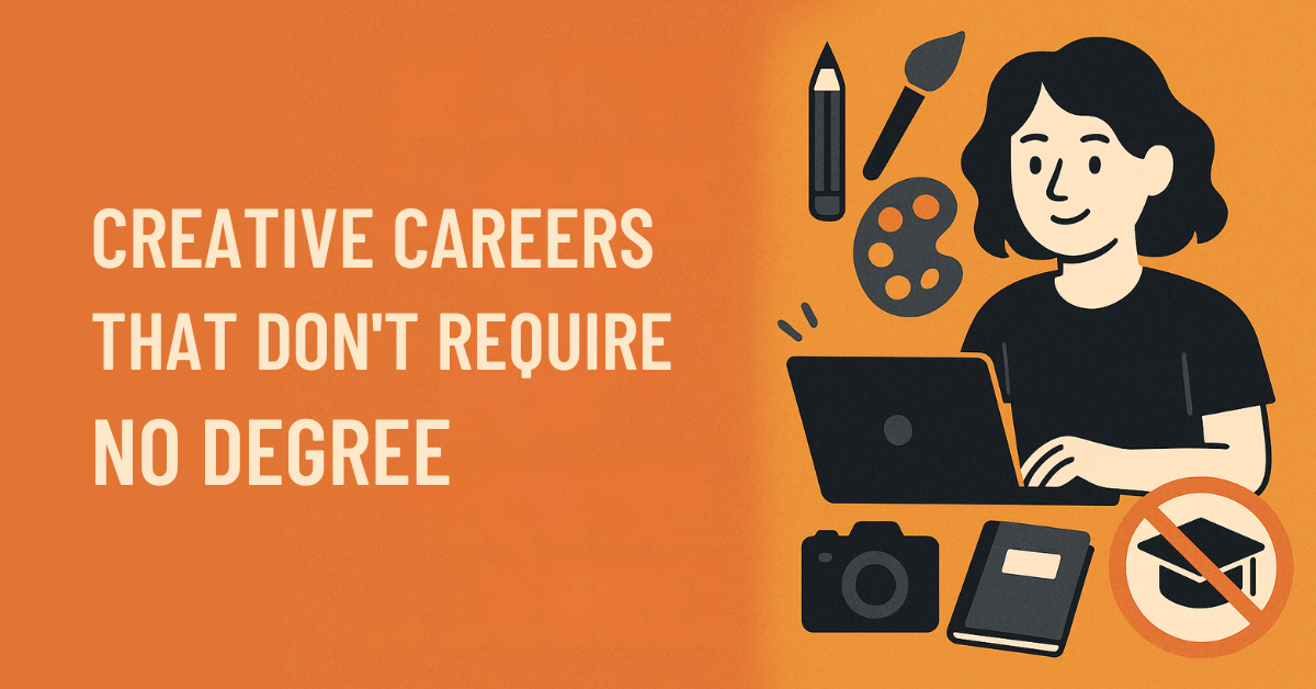 Creative Jobs You Can Do Without a Degree | Artist Heat